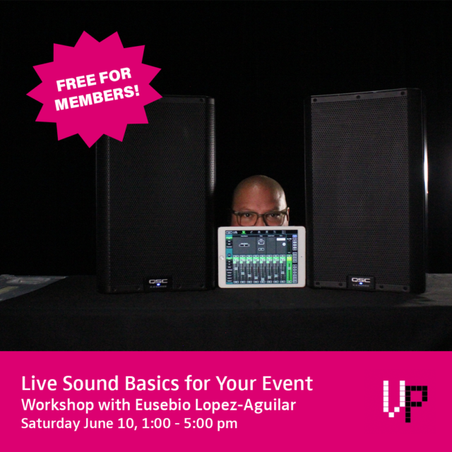Workshop – Audio Basics for Your Live Event – Video Pool Media Arts Centre